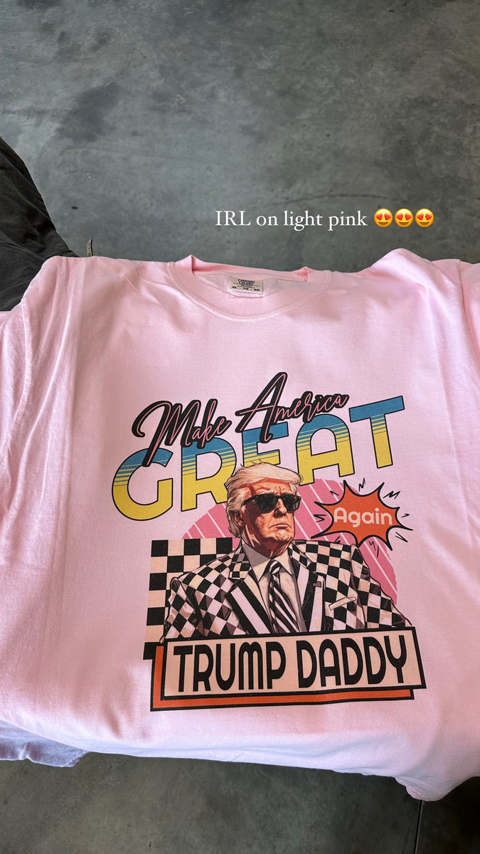 TRUMP DADDY MAGA TEE – Little Hunters Wife